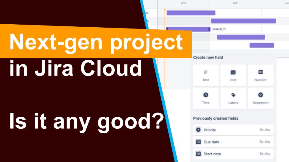 What are next-gen projects in Jira Cloud? join me as I learn myself :) | Ravi Sagar